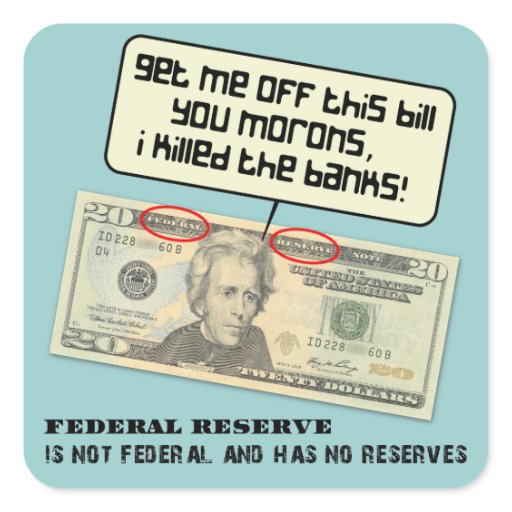 Andrew Jackson I killed the banks Square Sticker | Zazzle