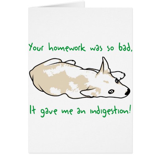 Bad Homework Greeting Card Zazzle Bad Homework Greeting Card Zazzle