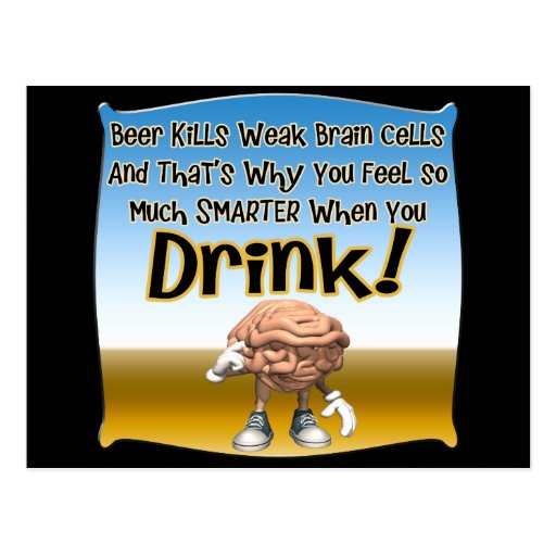 Beer Kills Weak Brain Cells T Shirts Ts Postcard Zazzle