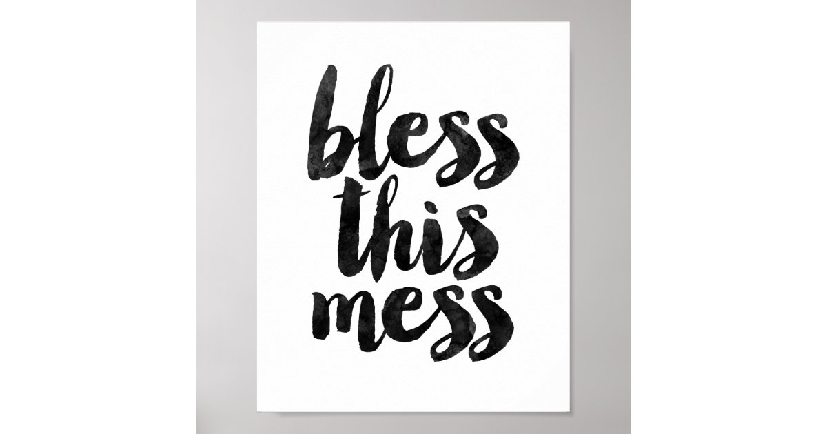 Bless This Mess Poster Zazzle