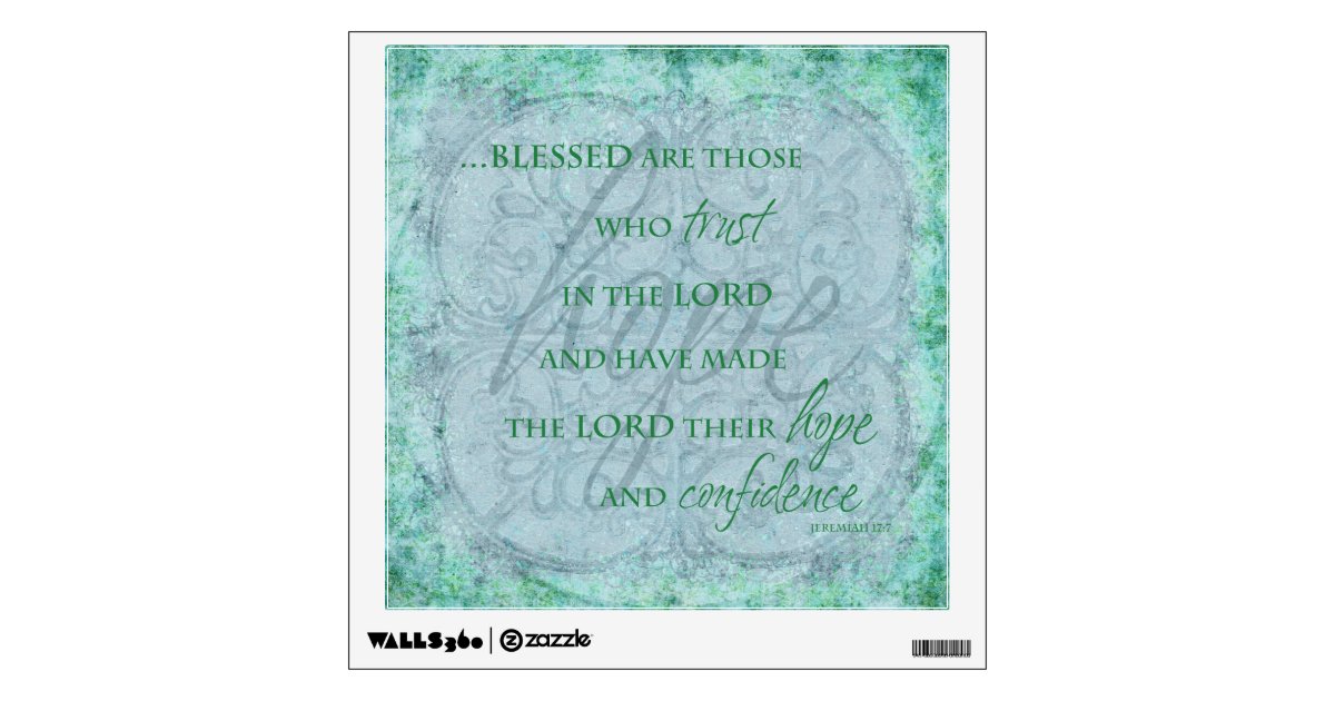 Blessed are Those Who trust in the Lord Wall Decal | Zazzle Blessed are Those Who trust in the Lord Wall Decal | Zazzle