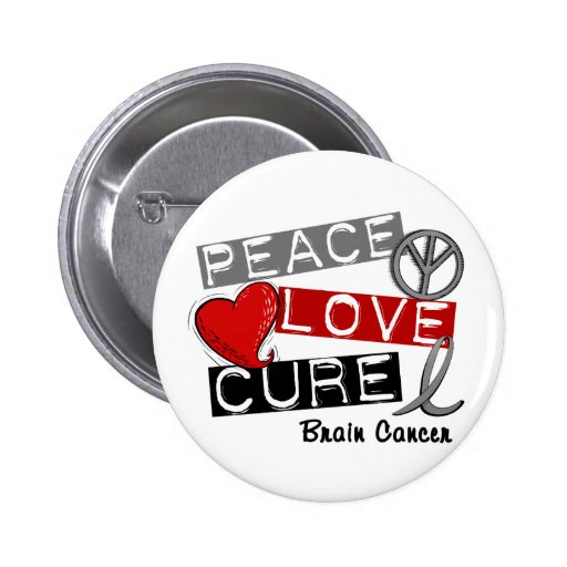 Brain Cancer PEACE LOVE CURE 1 Button | Zazzle Brain Cancer PEACE LOVE CURE 1 Button | Zazzle