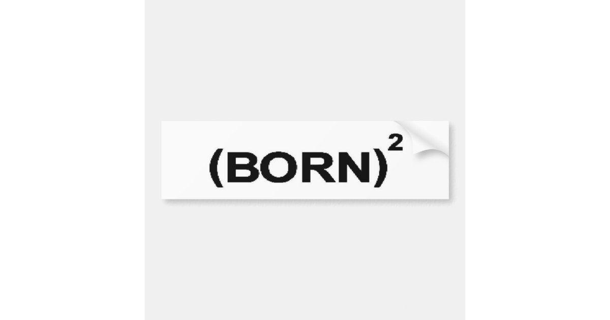 Christian Born Again Born Religious Bumper Sticker Zazzle