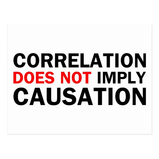 Correlation Does Not Imply Causation Postcard Zazzle correlation-does-not-imply-causation-postcard-zazzle