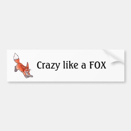 Crazy Like a Fox Bumper Sticker | Zazzle