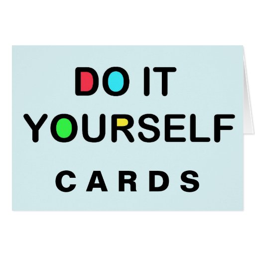 DO IT YOURSELF Greeting Note Cards Zazzle DO IT YOURSELF Greeting Note Cards Zazzle