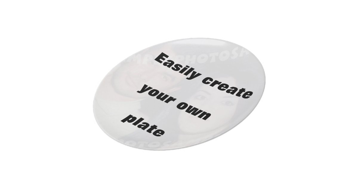 Easily create your own plate Remove the big text! | Zazzle