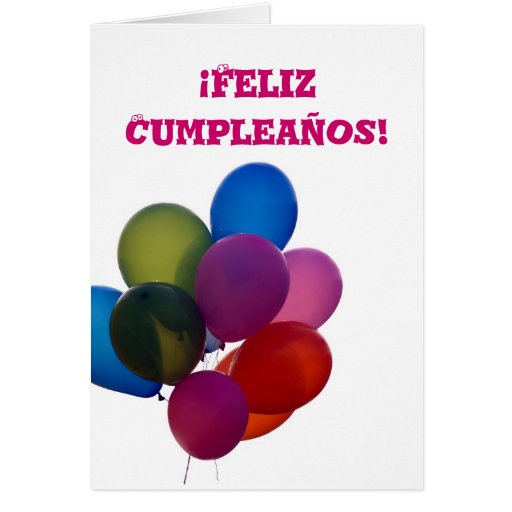 Feliz Cumpleanos Spanish Happy Birthday Cards Feliz Cumpleanos Spanish