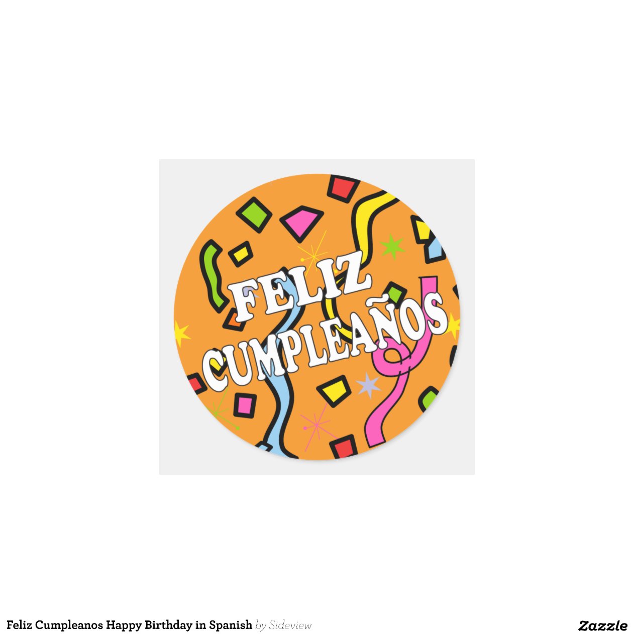 Feliz Cumpleanos Happy Birthday In Spanish Round Sticker Zazzle