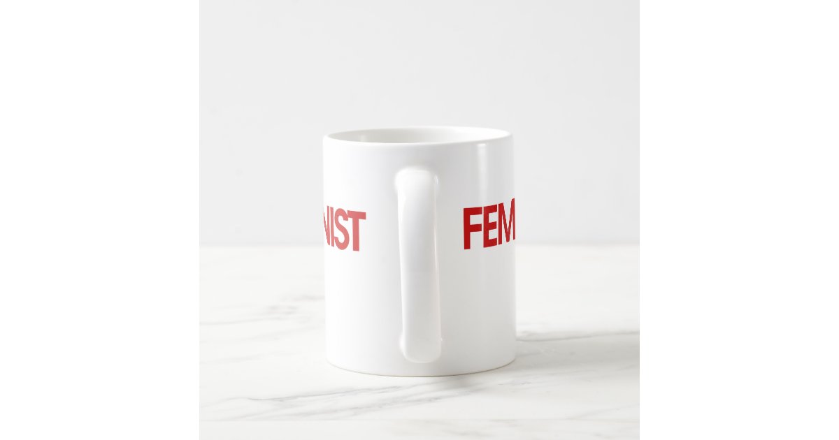 Feminist Coffee Mug Zazzle