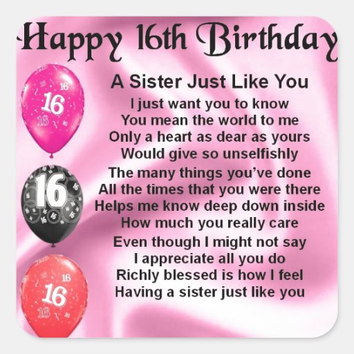 Happy 16th Birthday Sister Poem Square Sticker Zazzle Happy 16th Birthday Sister Poem Square Sticker Zazzle