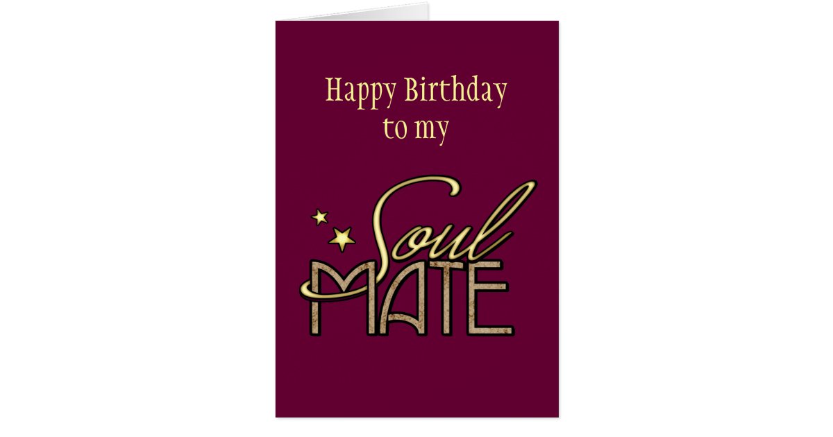 Happy Birthday To My Soulmate Card Zazzle Happy Birthday To My Soulmate Card Zazzle