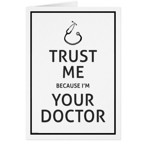 Happy Birthday-Trust Me Because I'm Your Doctor Card | Zazzle Happy Birthday-Trust Me Because I'm Your Doctor Card | Zazzle