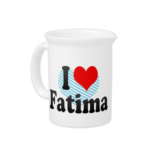 I Love Fatima Pitcher