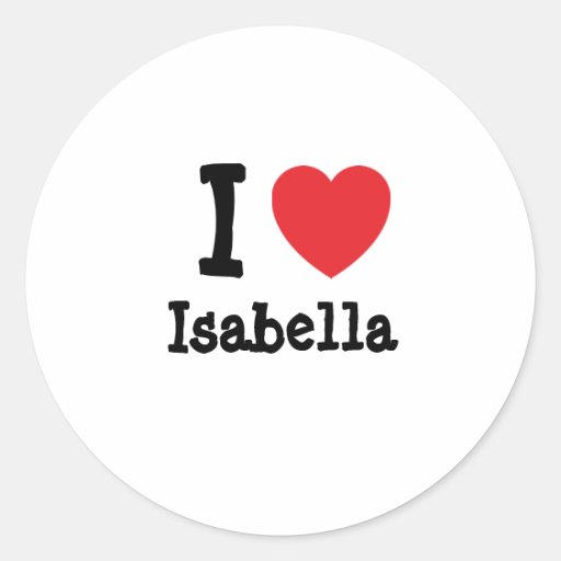 I Love Isabella Heart T Shirt Classic Round Sticker Zazzle