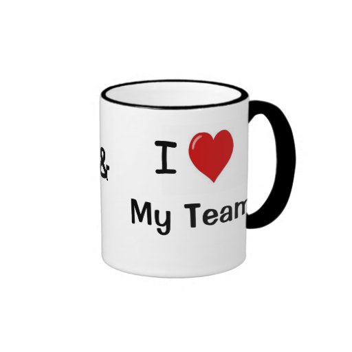 I Love My Team And My Team Loves Me Mug Zazzle