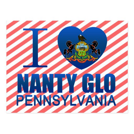 I Love Nanty Glo, PA Postcard | Zazzle