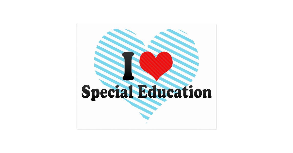 I Love Special Education Postcard | Zazzle