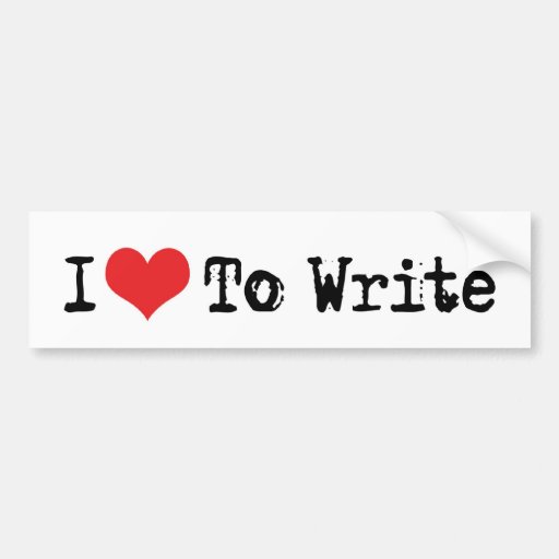I Love To Write Bumper Sticker Zazzle