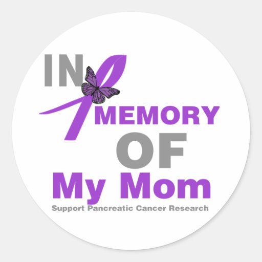 In Memory Of My Mom Pancreatic Cancer Classic Round Sticker Zazzle