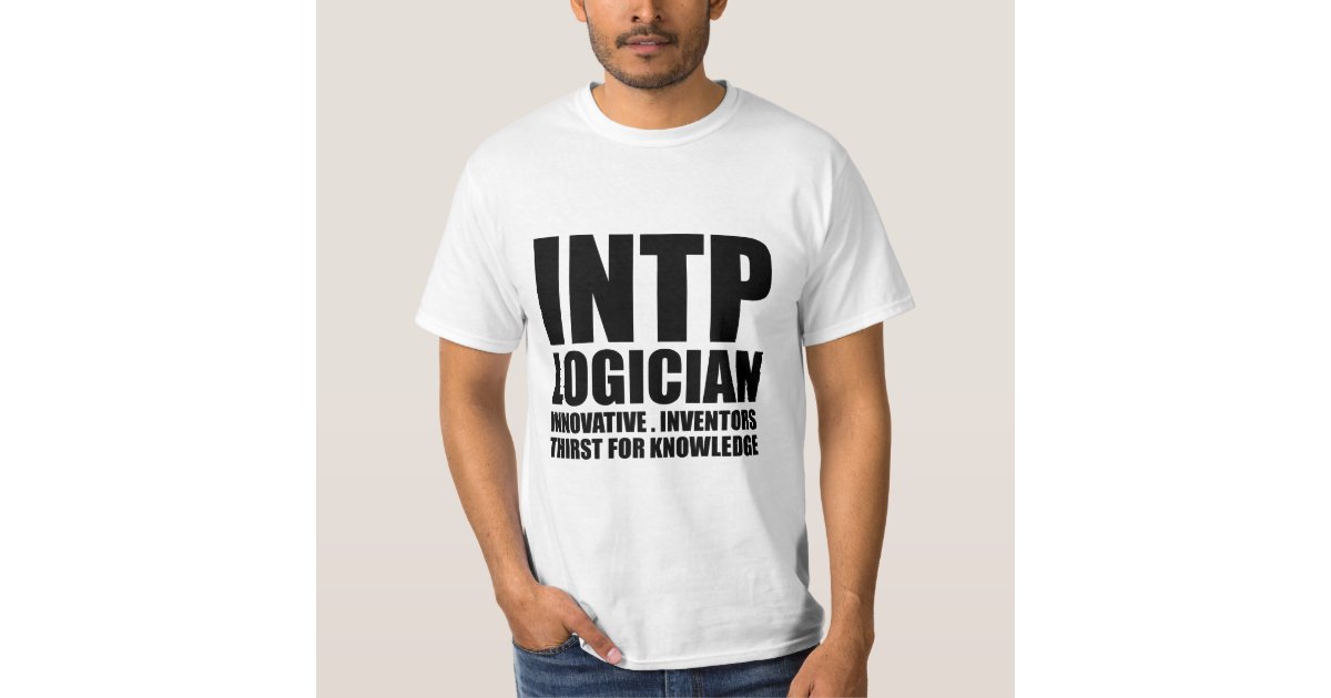 INTP Logician Introvert T Shirt | Zazzle INTP Logician Introvert T Shirt | Zazzle