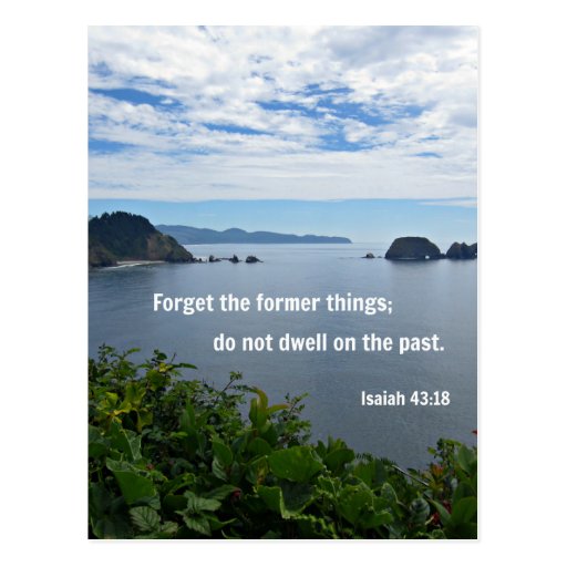 Isaiah 43:18 Forget the former things; do not... Postcard | Zazzle