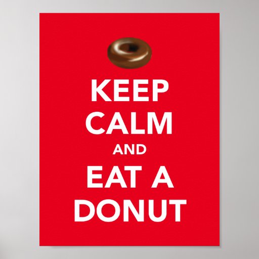 Keep Calm And Eat A Donut Poster Zazzle