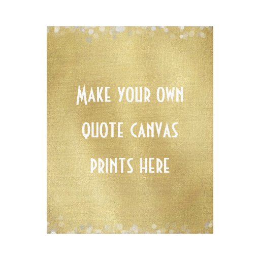 Make Your Own Quote Or Words Canvas Print Zazzle