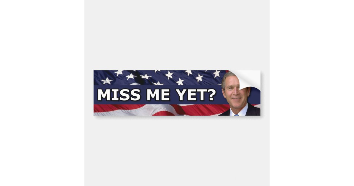 Miss Me Yet Bumper Sticker Zazzle