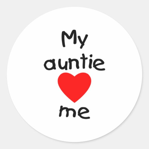 My Auntie Loves Me Classic Round Sticker Zazzle