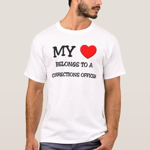 My Heart Belongs To A Corrections Officer T Shirt Zazzle