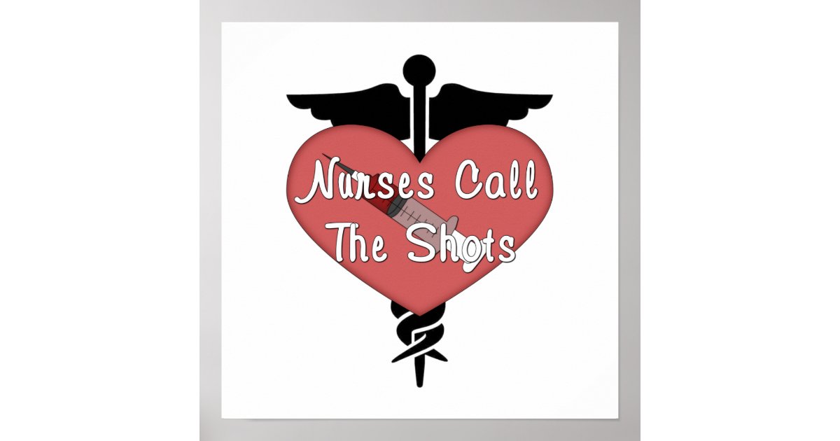 Nurses Call The Shots Poster Zazzle