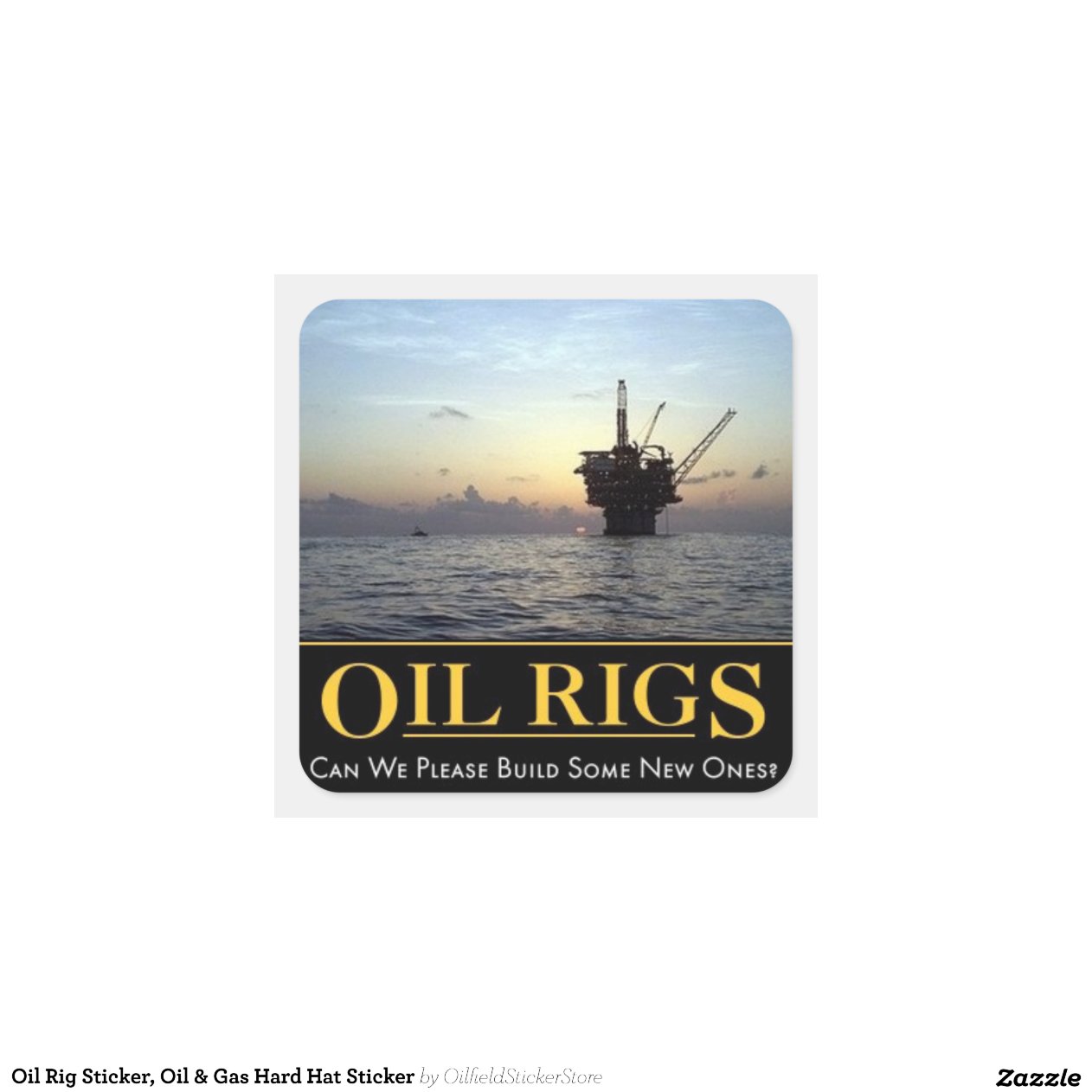 Oil Rig Sticker Oil And Gas Hard Hat Sticker Zazzle