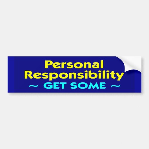 personal_responsibility bumper sticker | Zazzle personal_responsibility bumper sticker | Zazzle