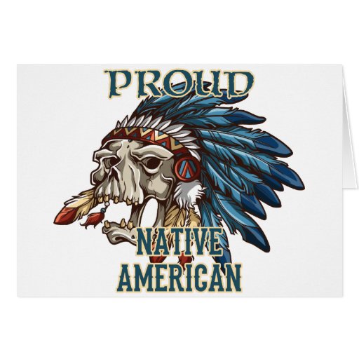Proud Native American Card Zazzle