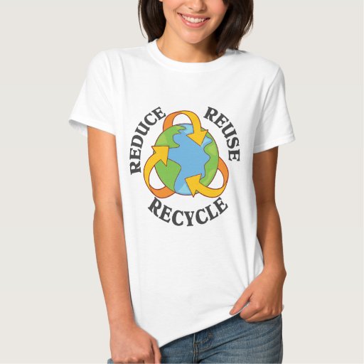 Reduce Reuse Recycle T-Shirt | Zazzle Reduce Reuse Recycle T-Shirt | Zazzle