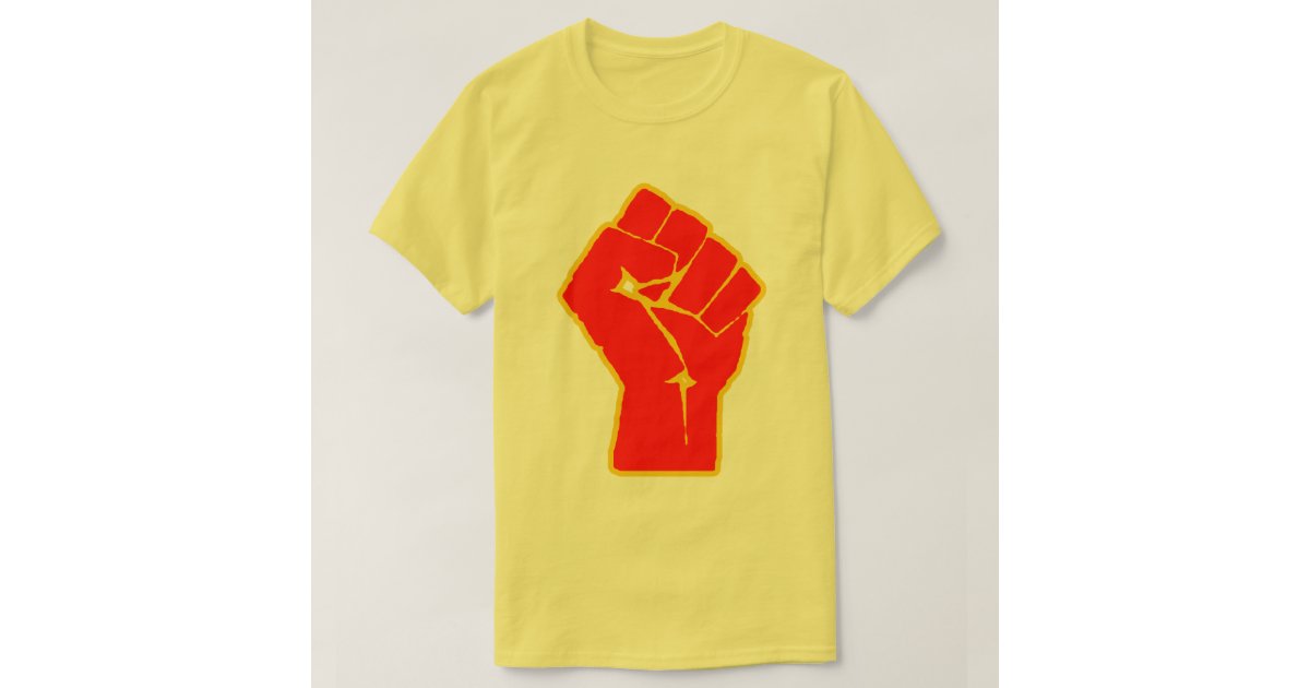 Revolutionary Raised Fist T-Shirt | Zazzle Revolutionary Raised Fist T-Shirt | Zazzle