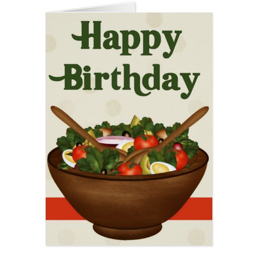 Salad Healthy Vegetarian Happy Birthday Card Zazzle salad-healthy-vegetarian-happy-birthday-card-zazzle