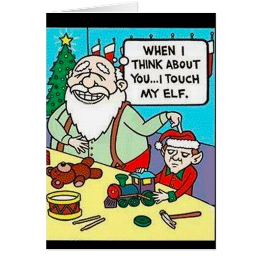 Santa I Tough My Elf Greeting Card Zazzle