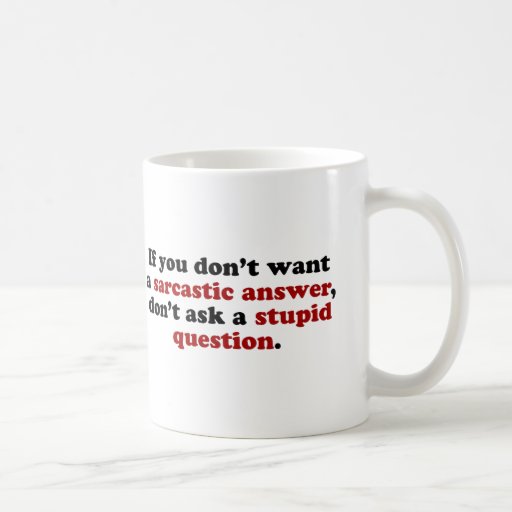 Sarcastic Answers Classic White Coffee Mug Zazzle