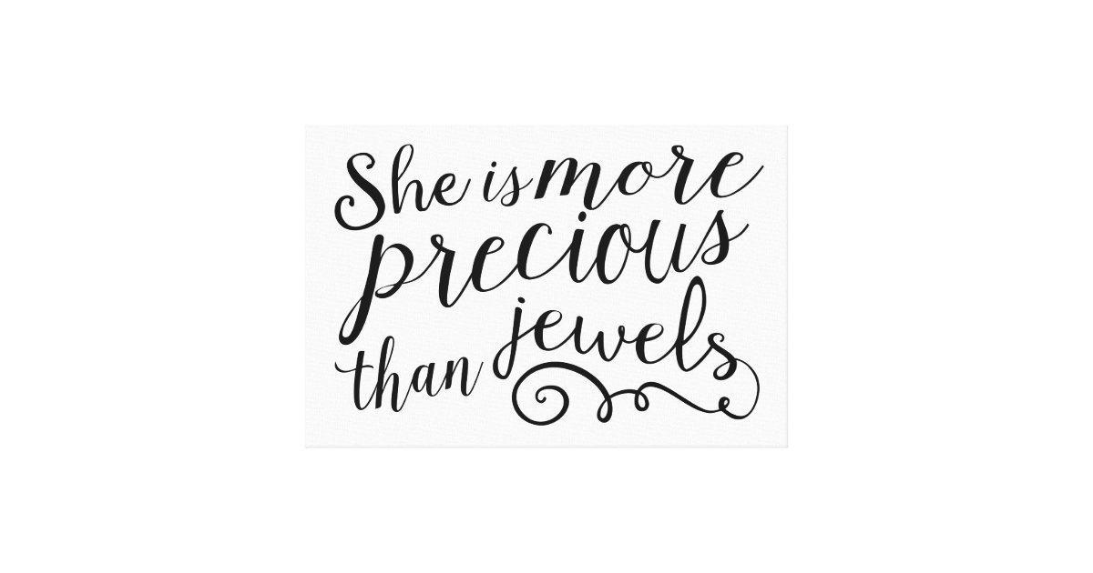 She Is More Precious Than Jewels Canvas Print Zazzle