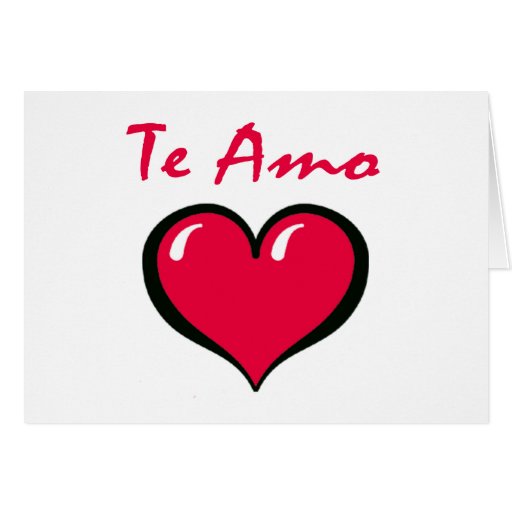 Te Amo Card Zazzle