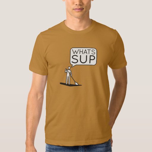 Whats SUP T Shirt Zazzle whats-sup-t-shirt-zazzle