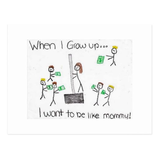 When I grow up I want to be like mommy Postcard | Zazzle