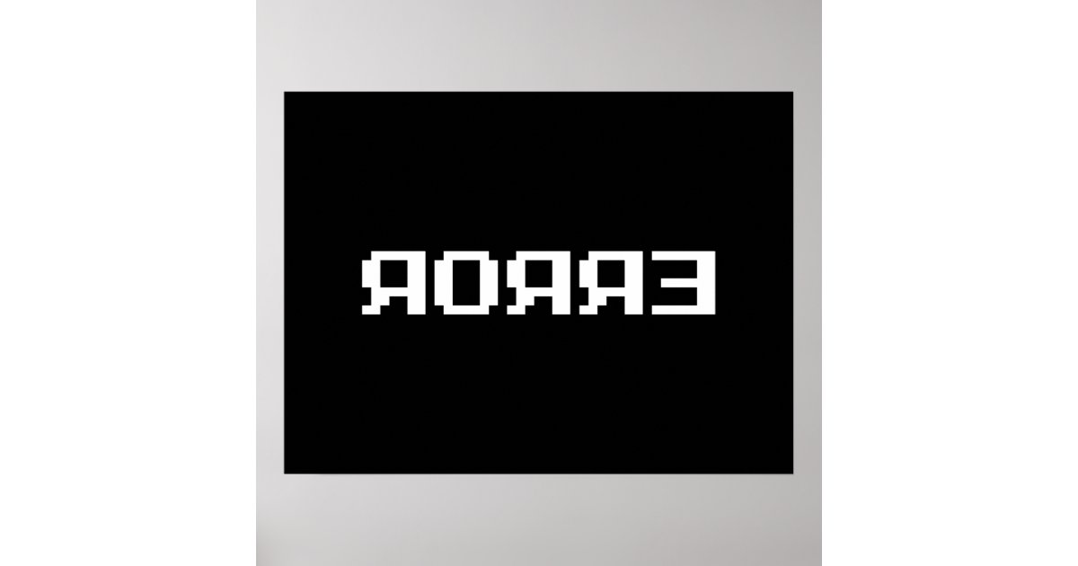 ЯOЯЯƎ | ERROR POSTER | Zazzle