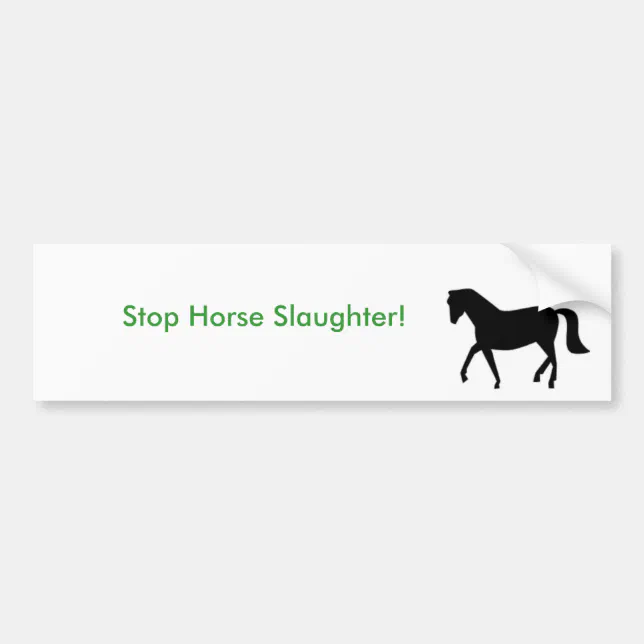 000, Stop Horse Slaughter! Bumper Sticker | Zazzle