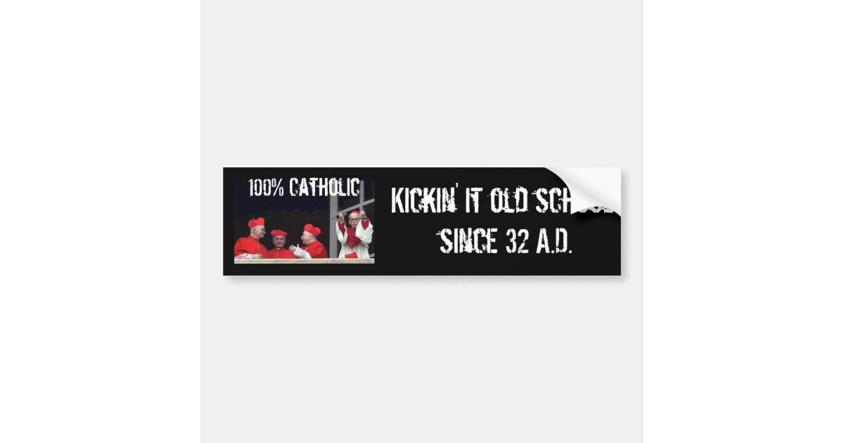 100% Catholic Bumper Sticker | Zazzle