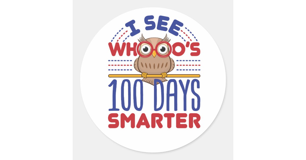100 Days of School Owl Smarter Teacher Classic Round Sticker | Zazzle