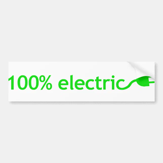 100% Electric Vehicle Bumper Sticker For Your Car | Zazzle