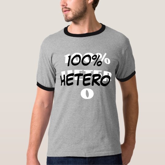 100% HETERO T-Shirt | Zazzle.com